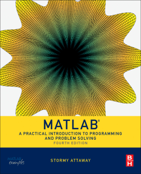 Matlab, 4th Edition A Practical Introduction to Programming and Problem ...